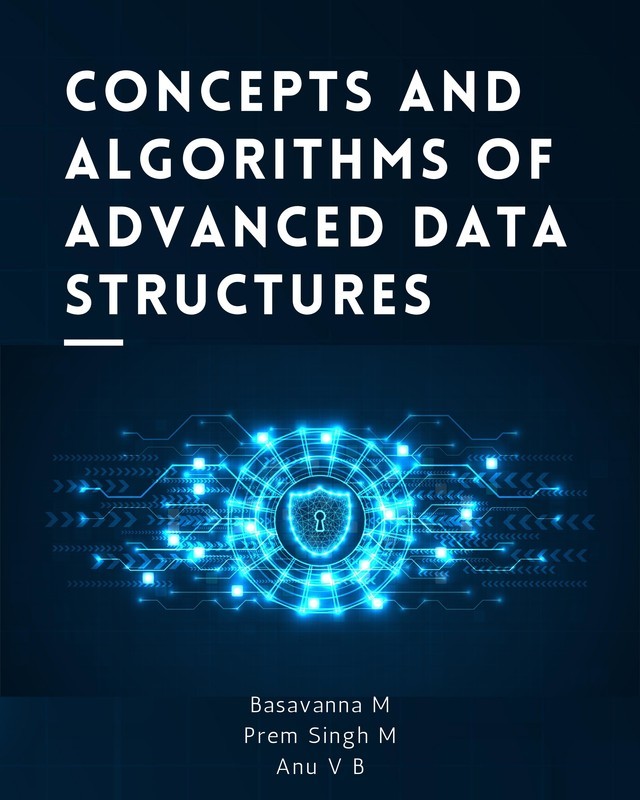 Concepts And Algorithms Of Advanced Data Structures Paperback Concepts And Algorithms Of Advanced Data Structures Paperback