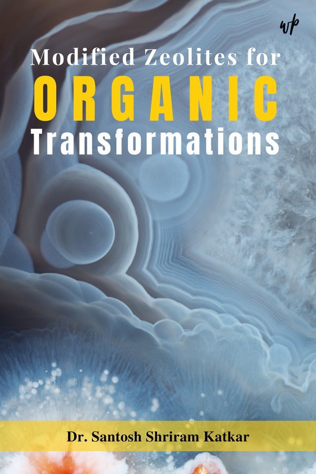 Modified Zeolites for Organic Transformations (Ebook) | WalnutPublication